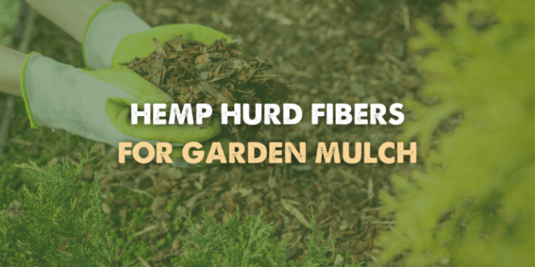 How To Use Hemp Hurd For Garden Mulch & Improve Compost